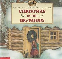 Christmas in the Big Woods (Little House): Laura Ingalls Wilder, Renee ...
