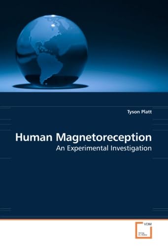 Human Magnetoreception: An Experimental Investigation: Platt, Tyson ...