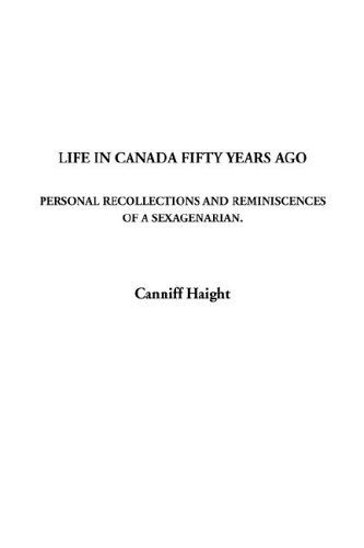 Amazon | Life in Canada Fifty Years Ago | Haight, Canniff | Canada