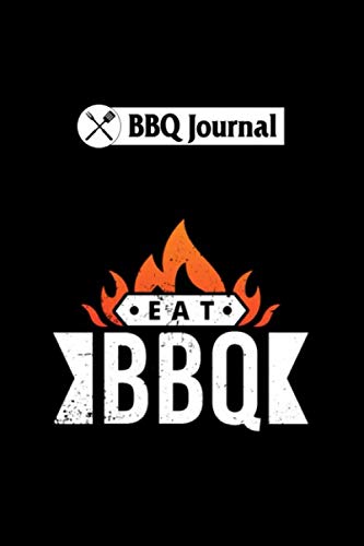 BBQ Journal: eat bbq cute design : 6x9 110 pages notebook: Capstick ...