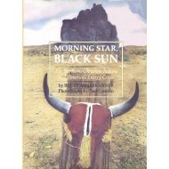 Morning Star, Black Sun: The Northern Cheyenne Indians and America's ...