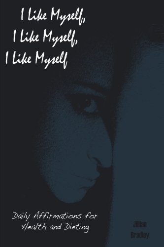 I Like Myself, I Like Myself, I Like Myself: Daily Affirmations for ...