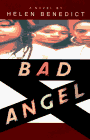 Bad Angel: Benedict, Helen: 9780525941002: Amazon.com: Books