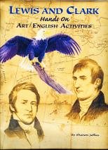 Lewis and Clark Hands on Art/English Activities: Sharon Jeffus ...