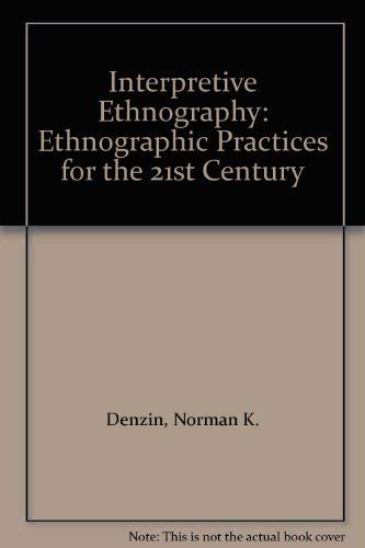 Amazon.com: Interpretive Ethnography: Ethnographic Practices for the ...