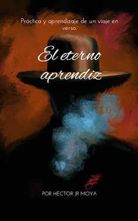 El eterno aprendiz: Práctica y aprendizaje de un viaje en verso. eBook ...