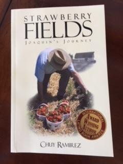 Strawberry Fields Joaquin's Journey: Chuy Ramirez: 9780996968300 ...