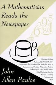A Mathematician Reads The Newspaper by John Allen Paulos (1995-04-06 ...
