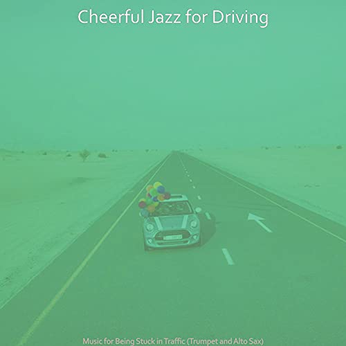 Play Music for Being Stuck in Traffic (Trumpet and Alto Sax) by ...