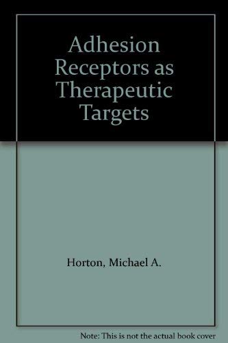 Adhesion Receptors as Therapeutic Targets: 9780849376559: Medicine ...