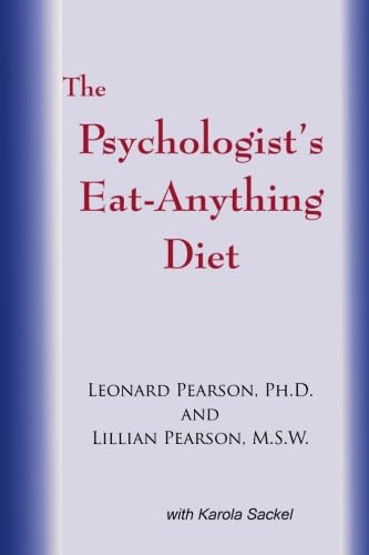 The Psychologist's Eat-Anything Diet: Pearson, Leonard, Pearson ...