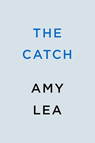 The Catch (The Influencer Series Book 3) - Kindle edition by Lea, Amy ...