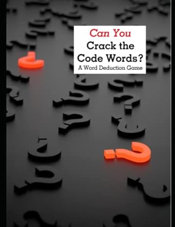 Can You Crack the Code Words?: A Secret Word Deduction Game: Kolb, Mark ...