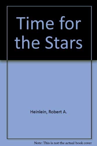 Time for the Stars: Heinlein, Robert A.: 9780575036970: Amazon.com: Books