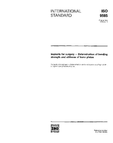 ISO 9585:1990, Implants for surgery - Determination of bending strength ...