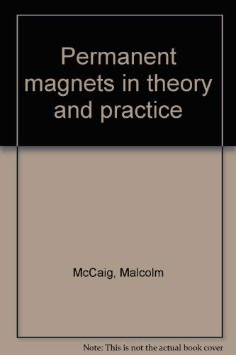 Permanent magnets in theory and practice: McCaig, Malcolm ...