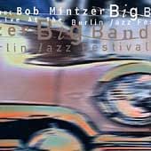Bob Mintzer Big Band / Live at the Berlin Jazz Festival | Amazon.com.br