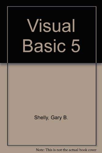 Microsoft Visual Basic 5 Introductory Concepts and Techniques: Shelly ...