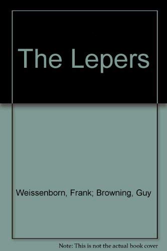 The Lepers: Frank; Browning Weissenborn: 9780646222318: Amazon.com: Books