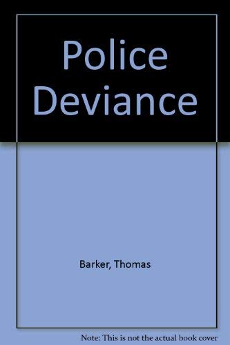 Police Deviance: Barker, Thomas, Carter, David L.: 9780932930675 ...