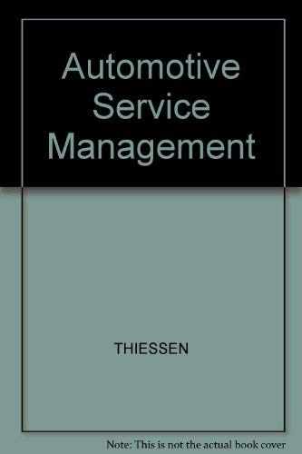 Automotive Service Management: Thiessen, Frank J.: 9780155043756 ...