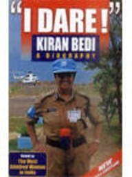I Dare! Kiran Bedi: A Biography: Parmesh Dangwal: 9788174765543: Amazon ...