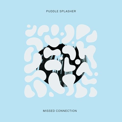Play Missed Connection by Puddle Splasher on Amazon Music