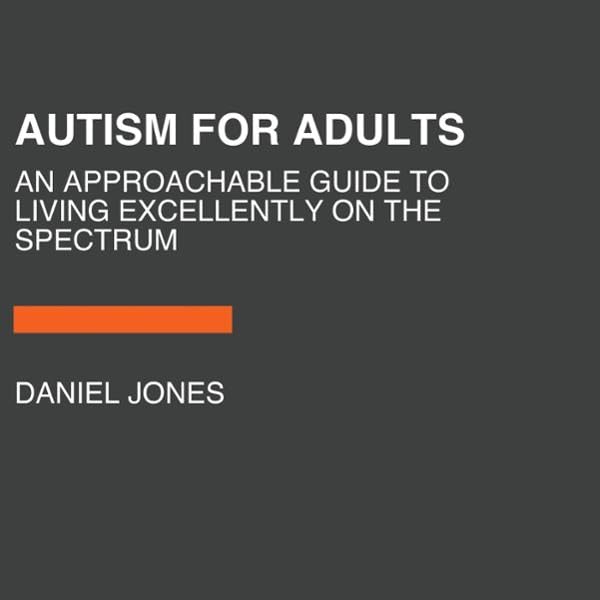 Amazon.com: Autism for Adults: An Approachable Guide to Living ...