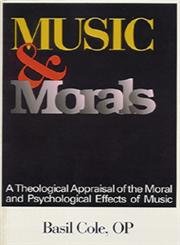 Music and Morals: A Theological Appraisal of the Moral and ...
