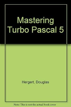Mastering Turbo PASCAL 5: Hergert, Douglas A.: 9780895885296: Amazon ...