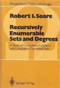 Recursively Enumerable Sets and Degrees: A Study of Computable ...