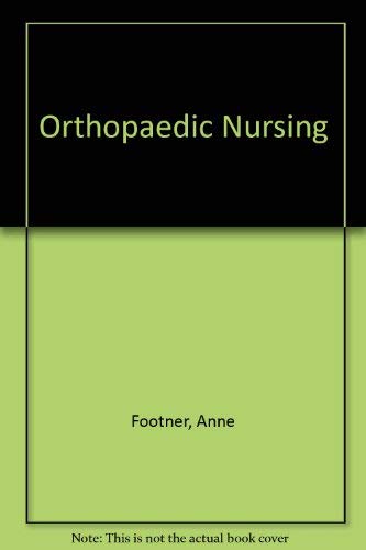 FOOTNER ORTHOPAEDIC NURSING: Footner, Anne: 9780702012556: Books ...