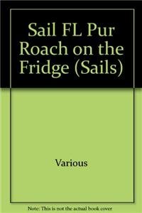 Sail FL Pur Roach on the Fridge (Sails): Jack Gabolinscy: 9781418920326 ...