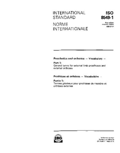 ISO 8549-1:1989, Prosthetics and orthotics - Vocabulary - Part 1 ...