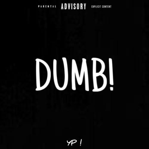 Play DUMB! by YP! feat. Yung Bitetti, Baby Yanbry, Ha & Ogprxi$ on ...