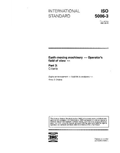 ISO 5006-3:1993, Earth-moving machinery - Operators field of view ...