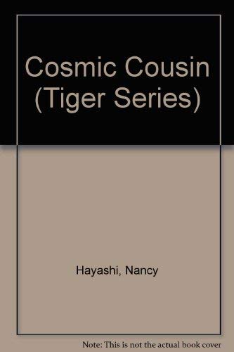 Cosmic Cousin (Tigers): Nancy Hayashi: 9780091740962: Amazon.com: Books