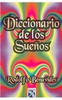 Diccionario De Los Suenos / Dream Dictionary : Benavides, Rodolfo ...