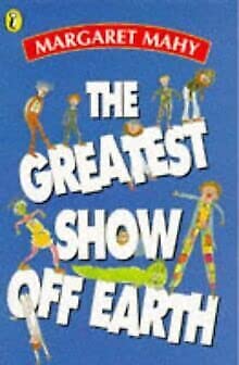 The Greatest Show Off Earth: Mahy, Margaret: 9780140367881: Amazon.com ...