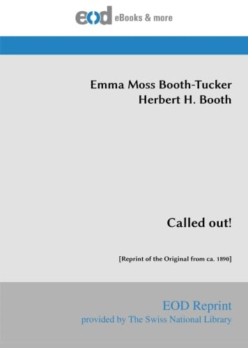 Called out!: [Reprint of the Original from ca. 1890]: Booth-Tucker ...