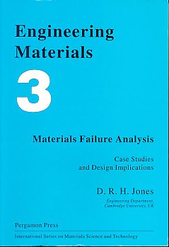 Engineering Materials 3: Materials Failure Analysis: Case Studies and ...