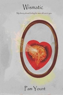 Wismatic: Pam Yount: 9780578017891: Amazon.com: Books