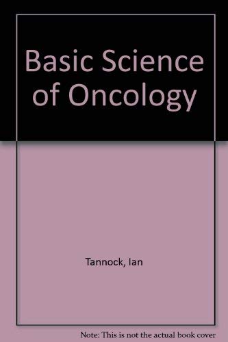Basic Science of Oncology: Tannock, Ian, Hill, Richard: 9780071167833 ...
