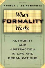 When Formality Works: Authority and Abstraction in Law and ...