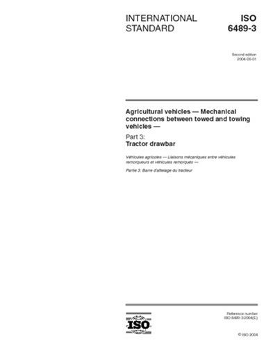 ISO 6489-3:2004, Agricultural vehicles - Mechanical connections between ...