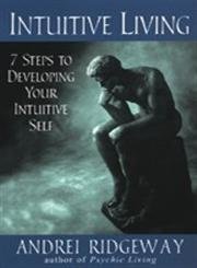 Amazon.com: Intuitive Living: 7 Steps to Developing Your Intuitive Self ...