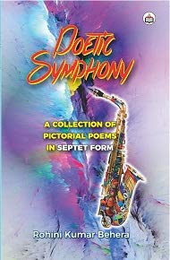 Poetic Symphony: A Collection of Pictorial Poems in Septet Form ...
