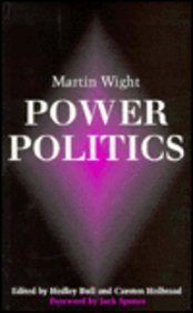 Power Politics: Martin Wight; Hedley Bull; Carsten Holbraad; Editor ...