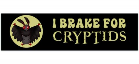 Funny Mothman Bumper Sticker - I Brake For Cryptids [00110] : Amazon.ca: Handmade Products