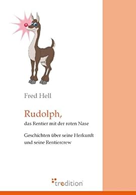 Rudolph, das Rentier mit der roten Nase: Geschichten über seine ...